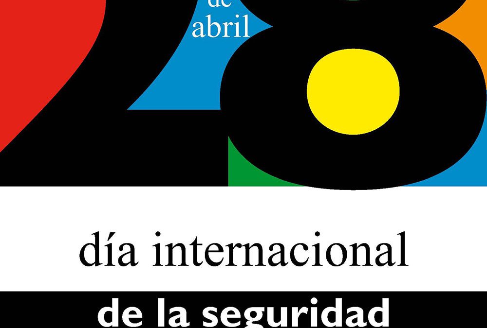 ¿Por qué se celebra el Día Mundial de la Seguridad y la salud en el ...